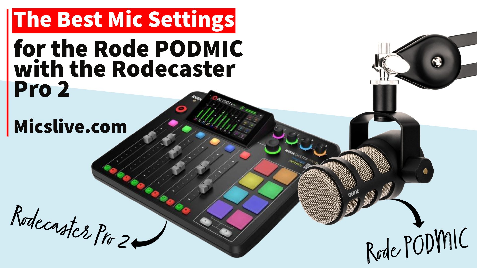 How to make the RODE PodMic sound great with the Rodecaster Pro 2